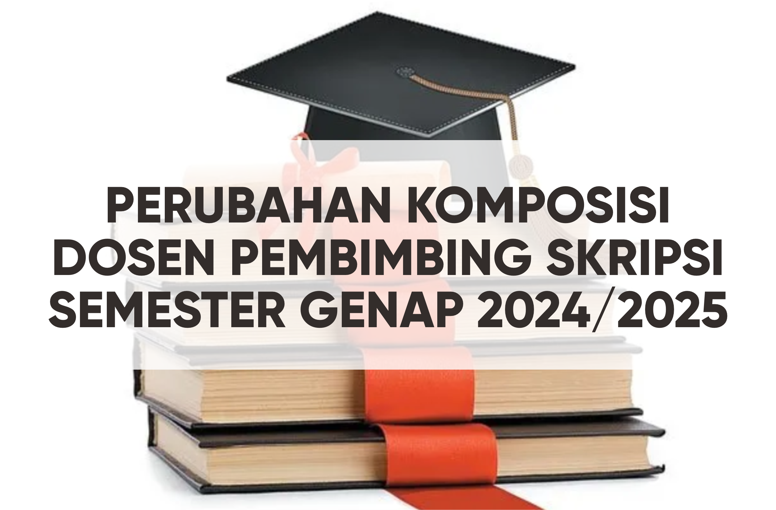 Pengumuman Perubahan Komposisi Dosen Pembimbing Skripsi Semester Genap 2024/2025 – Fotografi ISI ...
